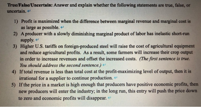 Solved True/False/Uncertain: Answer and explain whether the | Chegg.com