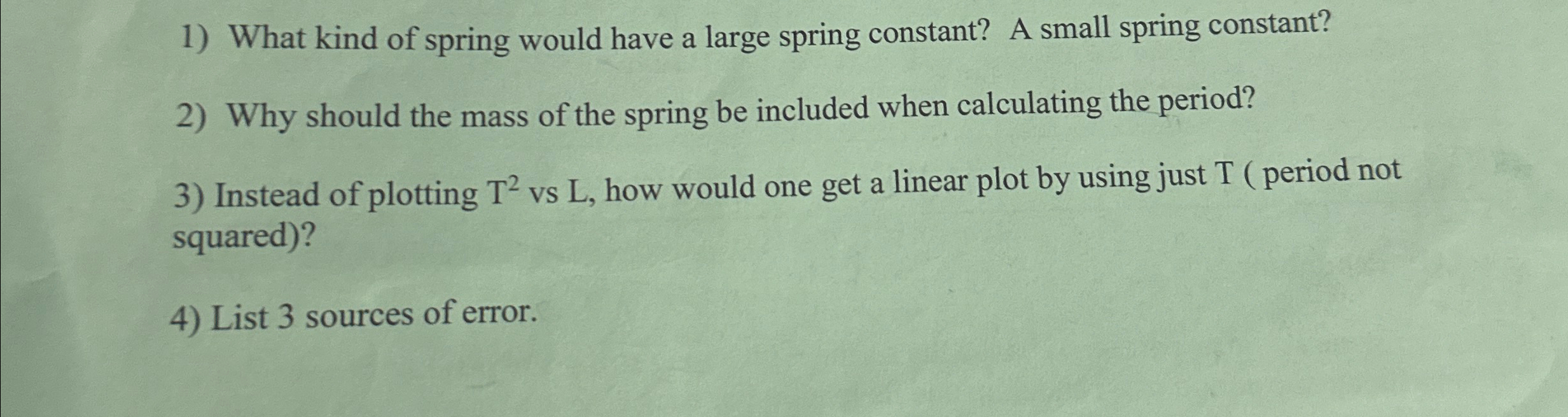 Solved What kind of spring would have a large spring | Chegg.com