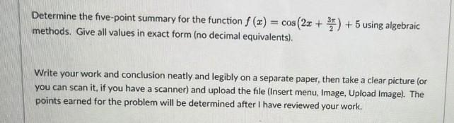 Solved Determine the five-point summary for the function | Chegg.com