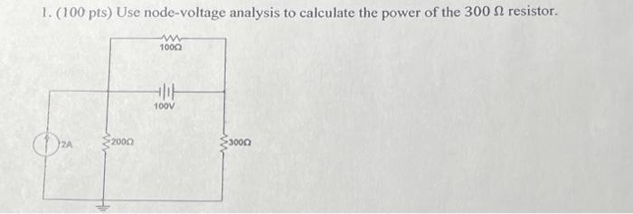 Solved 1. (100pts) Use node-voltage analysis to calculate | Chegg.com