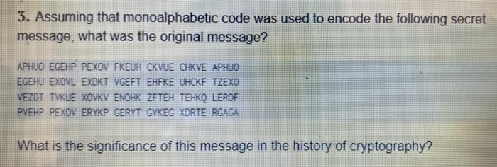 Solved 3. Assuming that monoalphabetic code was used to | Chegg.com