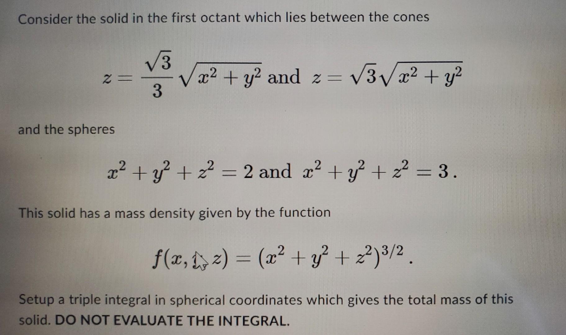Solved Consider the solid in the first octant which lies | Chegg.com