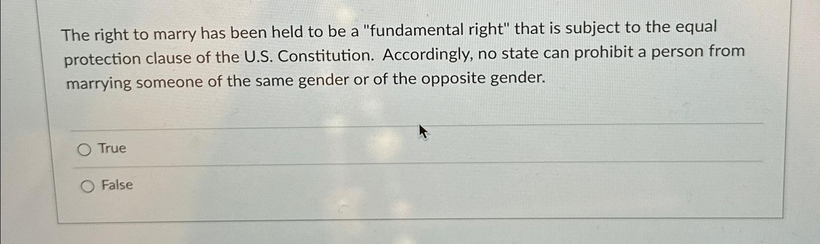 Solved The right to marry has been held to be a "fundamental | Chegg.com