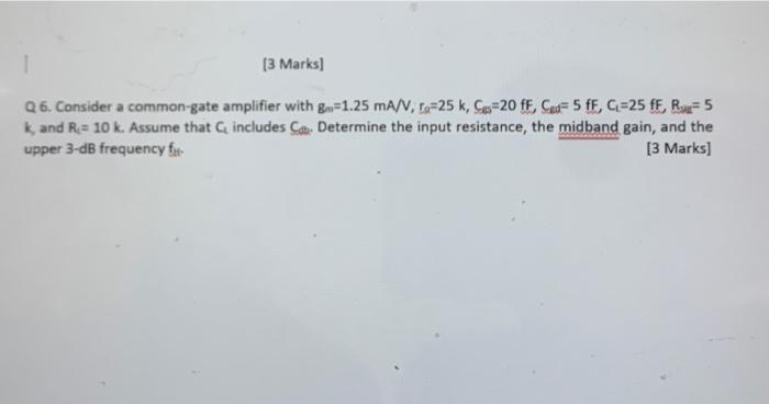 Solved Q 6. Consider a common-gate amplifier with gm=1.25 | Chegg.com
