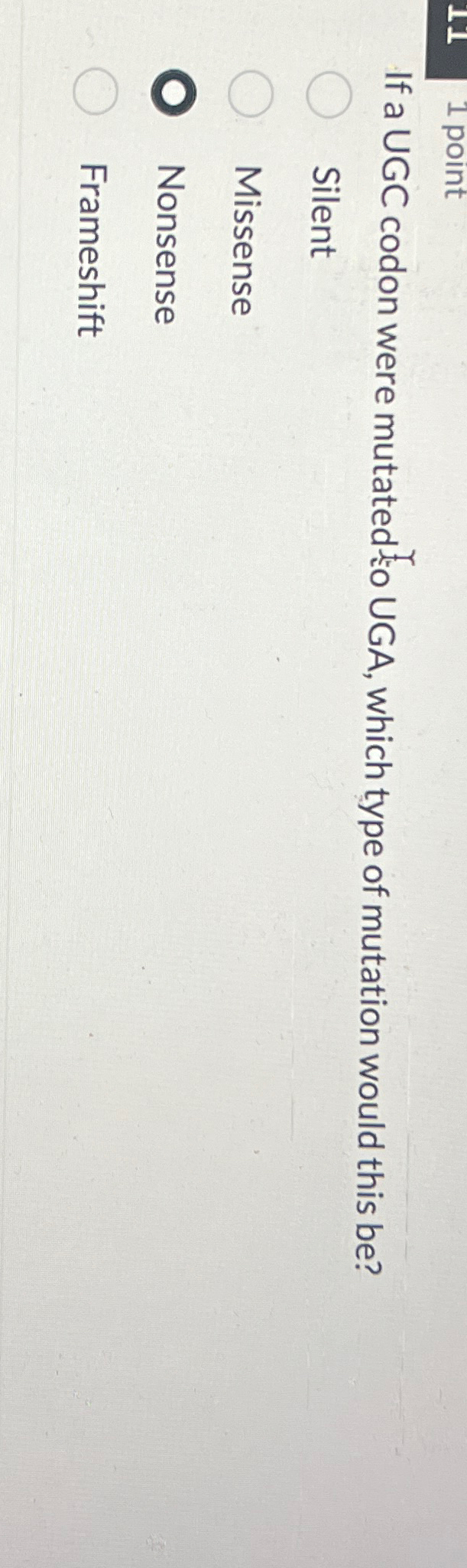 Solved If a UGC codon were mutated UGA, which type of | Chegg.com