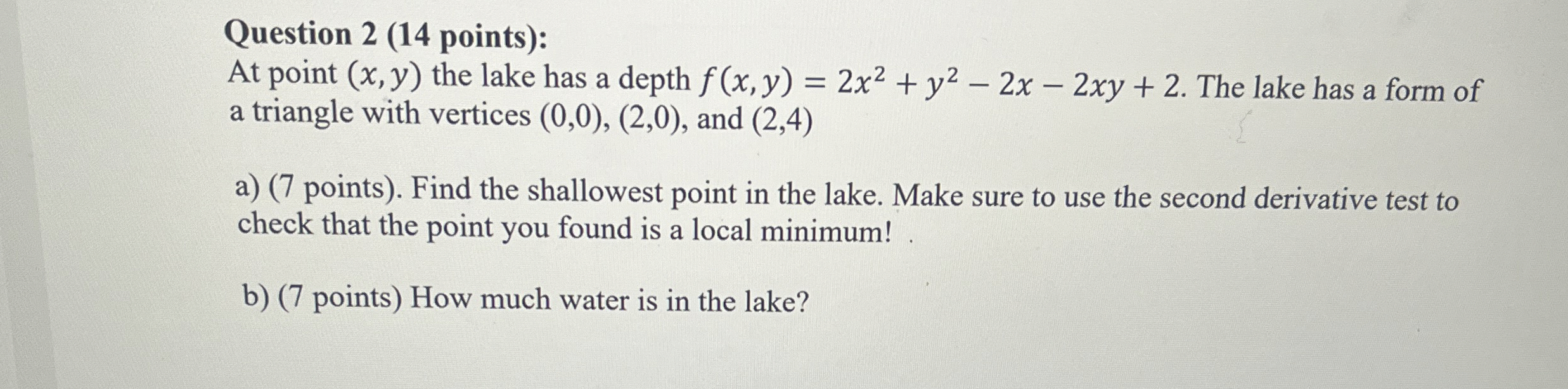 Solved Question 2 (14 ﻿points):At point (x,y) ﻿the lake has | Chegg.com