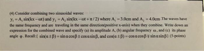 Solved (4) Consider combining two sinusoidal waves: y = A, | Chegg.com
