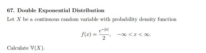 Solved 67. Double Exponential Distribution Let X be a | Chegg.com
