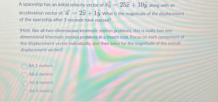 Solved A spaceship has an initial velocity vector of | Chegg.com