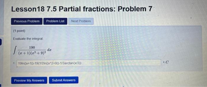 Solved Lesson18 7.5 Partial fractions: Problem 7 (1 point) | Chegg.com