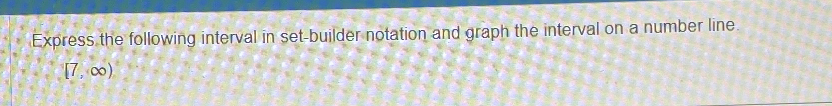 Solved Express the following interval in set-builder | Chegg.com