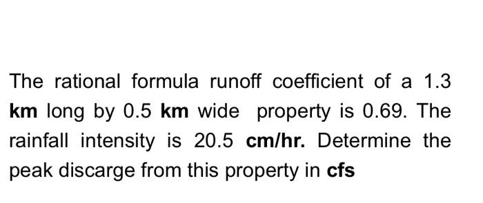 Solved The rational formula runoff coefficient of a 1.3 km | Chegg.com