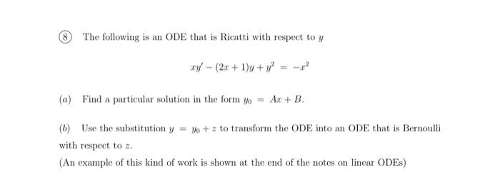Solved (8) The following is an ODE that is Ricatti with | Chegg.com