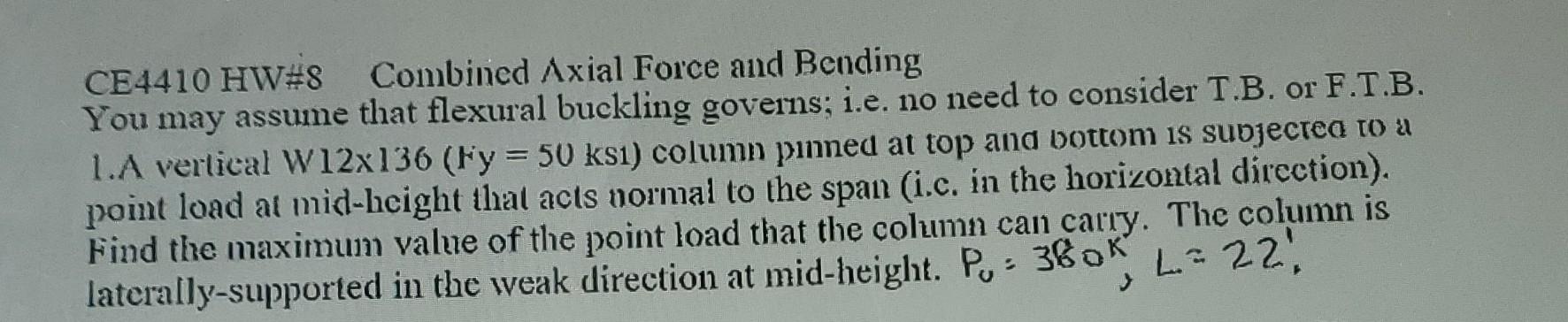 Solved CE4410 HW\#8 Combined A xial Force and Bending You | Chegg.com
