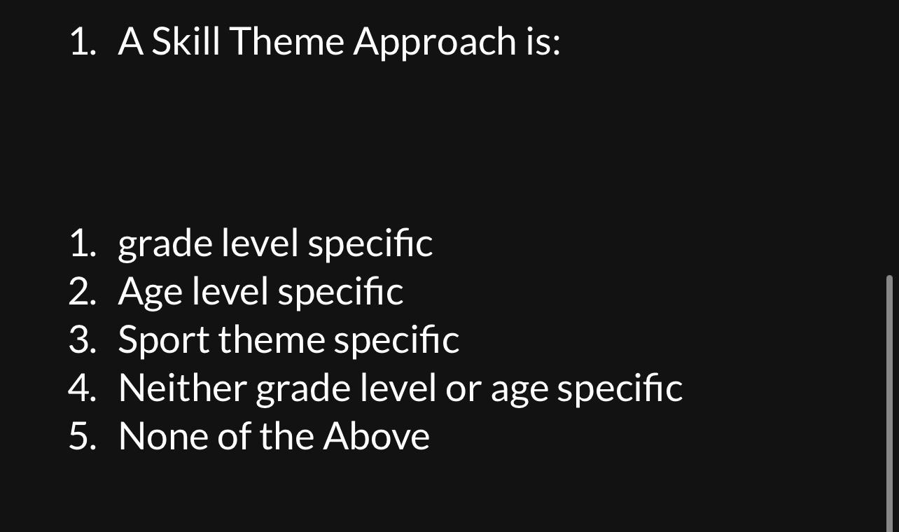 Solved A Skill Theme Approach is:grade level specificAge | Chegg.com