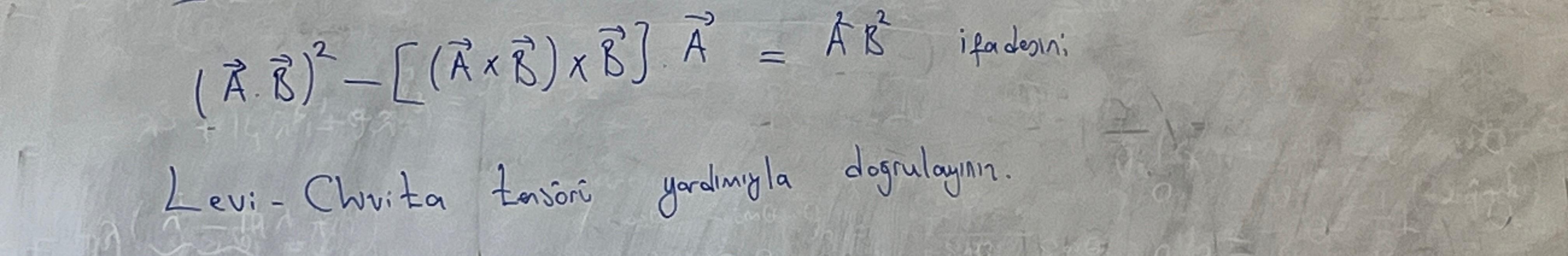 Solved ifadeosin:Levi-Chvita tensörü ﻿yardımıyla doğrulayın | Chegg.com
