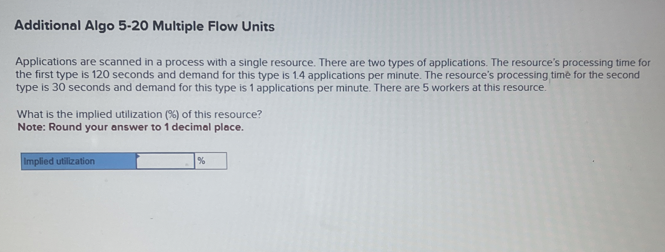 Solved Additional Algo 5-20 ﻿Multiple Flow UnitsApplications | Chegg.com