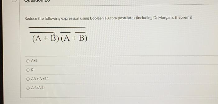 Solved 0 Reduce the following expression using Boolean | Chegg.com