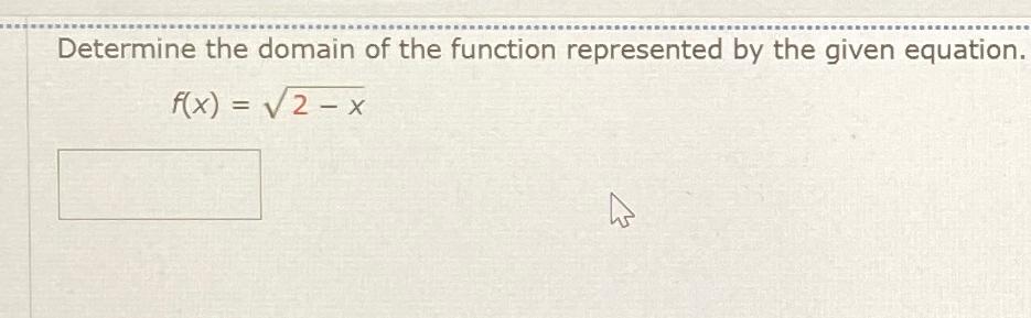 Solved Determine the domain of the function represented by | Chegg.com