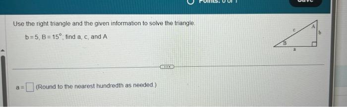 Solved Use the right triangle and the given information to | Chegg.com