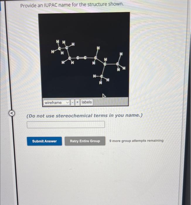 Solved Provide an IUPAC name for the structure shown. (Do | Chegg.com