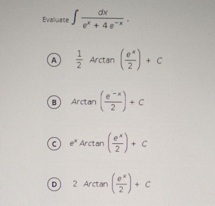 Solved Evaluate S ex + 4 ex 1 A Arctan + С 2 B Arctan ) + + | Chegg.com