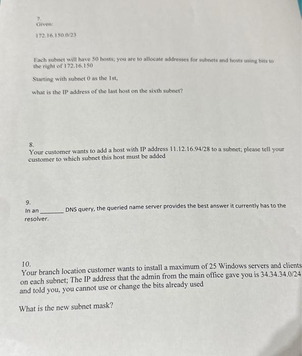 Solved 7. Given: 172.16.150.0/23 Each subnet will have 50 | Chegg.com