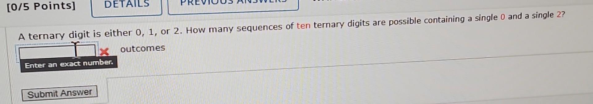 Solved [0/5 Points] A ternary digit is either 0,1 , or 2 . | Chegg.com