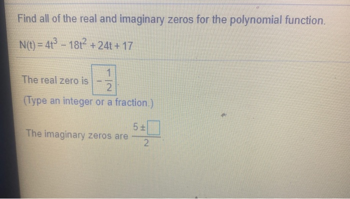 Solved Find all of the real and imaginary zeros for the | Chegg.com
