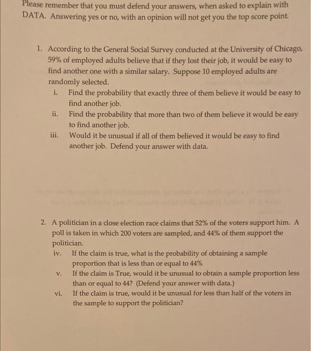 Solved Please remember that you must defend your answers, | Chegg.com