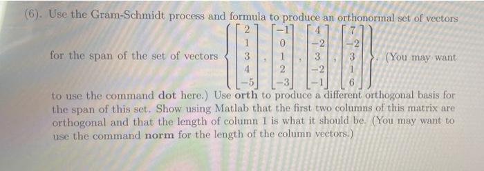 Solved (6). Use the Gram-Schmidt process and formula to | Chegg.com