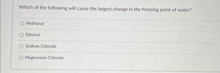 Solved Which of the following will cause the largest change | Chegg.com