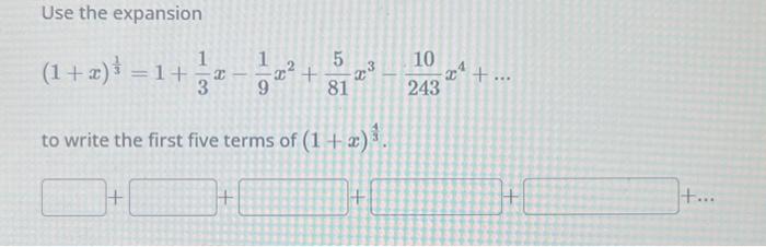 Solved Use the expansion (1+x)31=1+31x−91x2+815x3−24310x4+… | Chegg.com