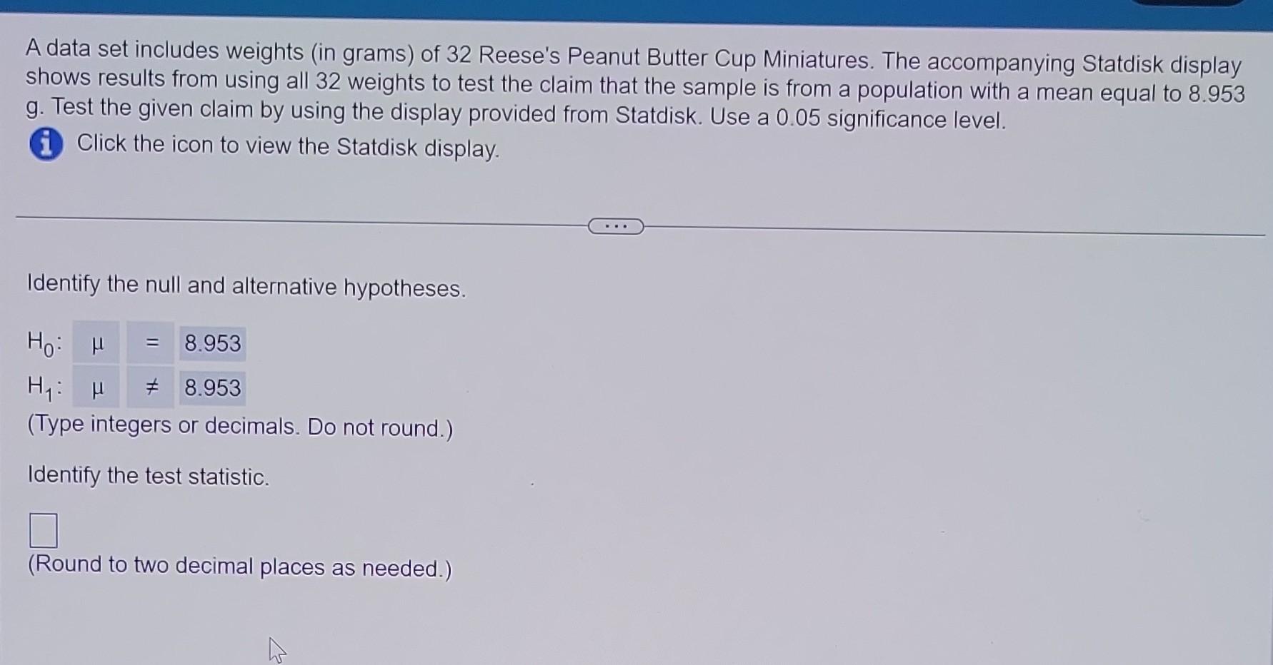 Solved A data set includes weights (in grams) of 32 Reese's | Chegg.com
