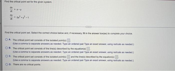Solved Find the critical point set for the given system. dx | Chegg.com