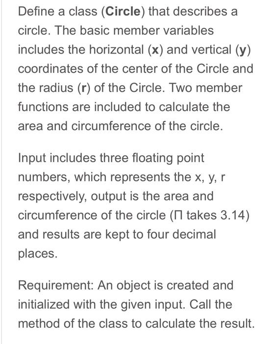 Solved Class of Circle Define a class (Circle) that | Chegg.com