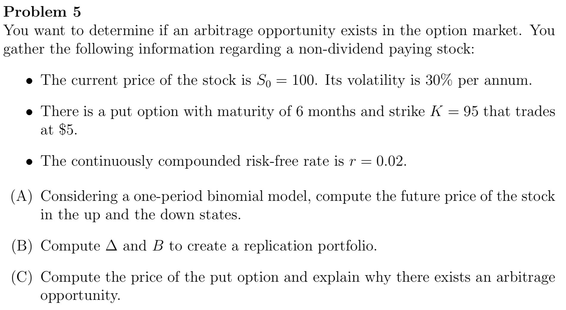 Solved Problem 5You want to determine if an arbitrage | Chegg.com