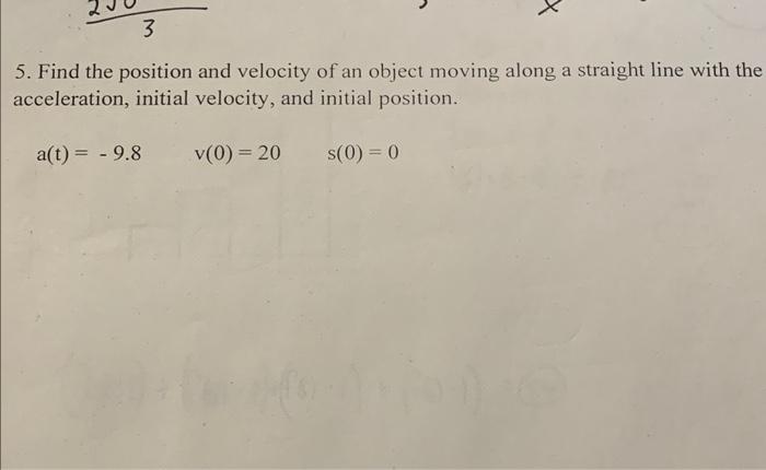 Solved 5. Find the position and velocity of an object moving | Chegg.com