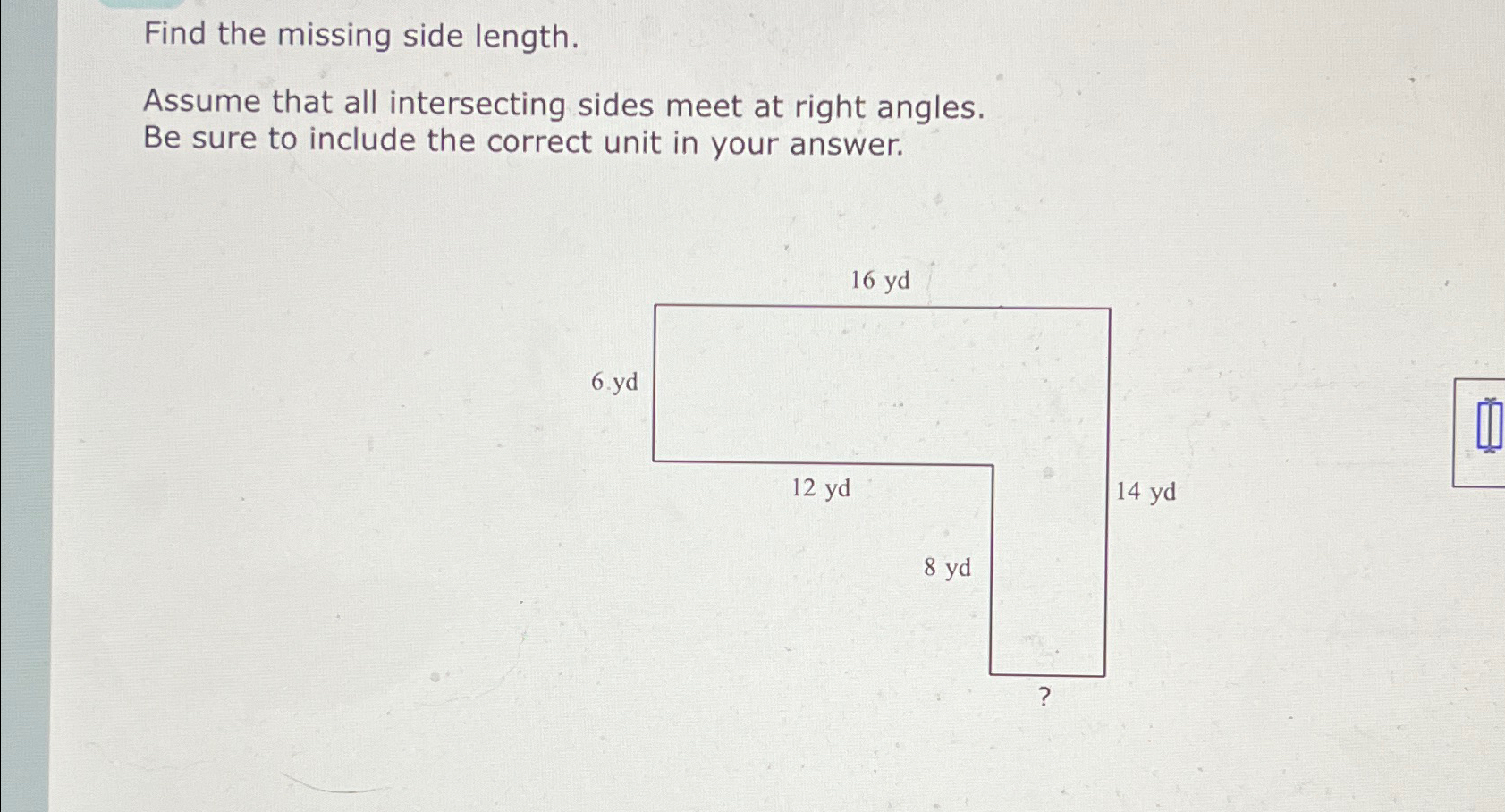 Solved Find the missing side length.Assume that all | Chegg.com
