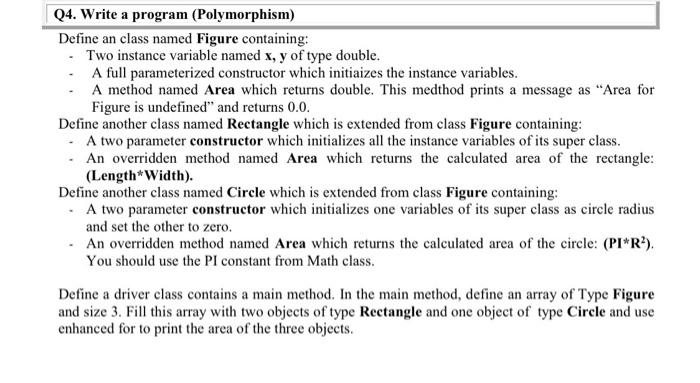 Solved Q4. Write a program (Polymorphism) Define an class | Chegg.com