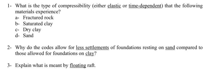 Solved 1- What is the type of compressibility (either | Chegg.com