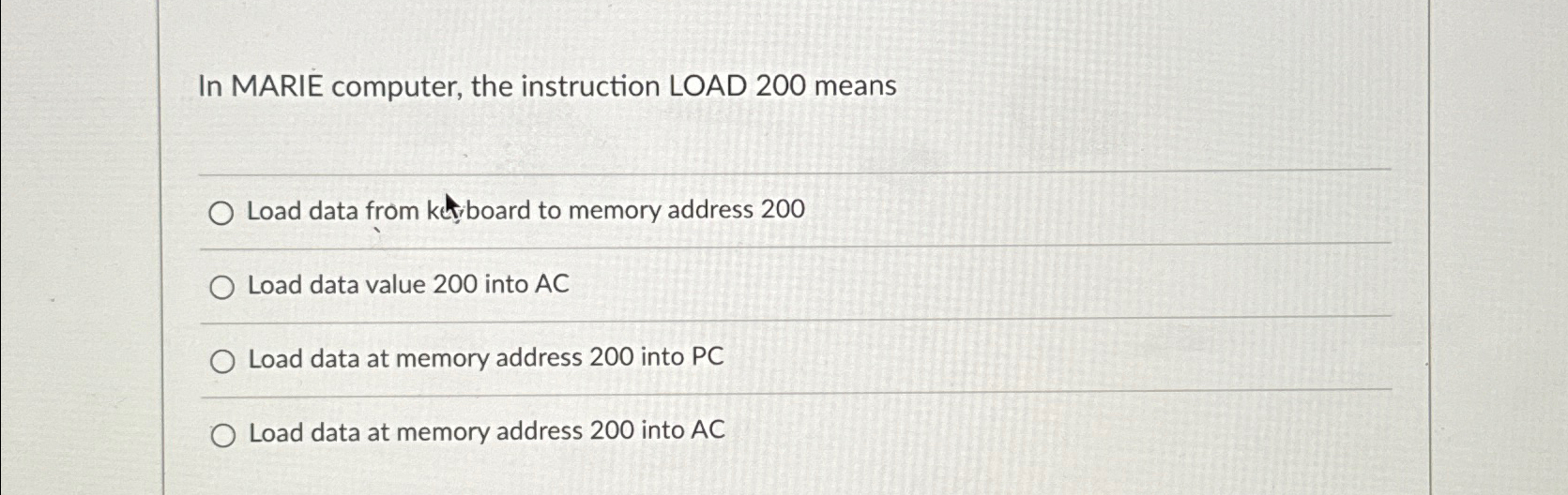 Solved In MARIE computer, the instruction LOAD 200 | Chegg.com