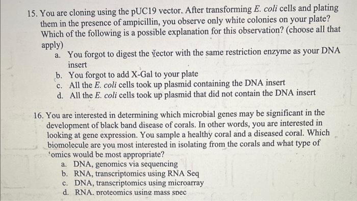 Solved 15. You are cloning using the pUC19 vector. After | Chegg.com