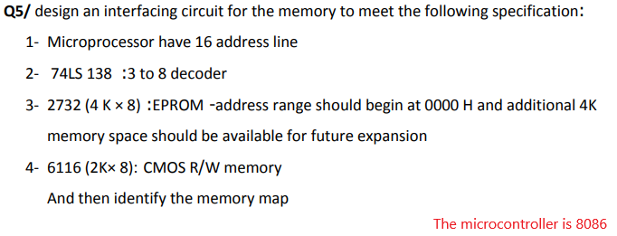 Solved 25/ design an interfacing circuit for the memory to | Chegg.com