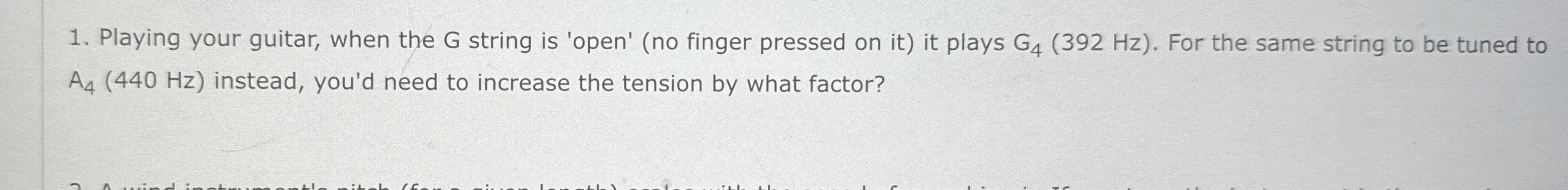 Solved Playing your guitar, when the G ﻿string is 'open' (no | Chegg.com