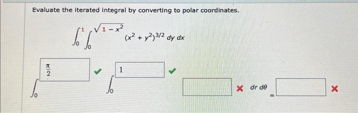 Solved Evaluate the iterated integral by converting to polar | Chegg.com
