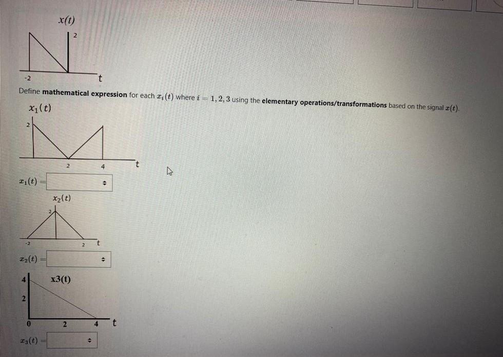 Solved Define mathematical expression for each xi(t) where | Chegg.com