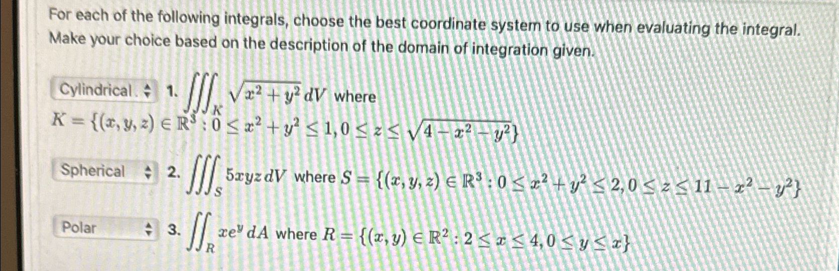 Solved For each of the following integrals, choose the best | Chegg.com