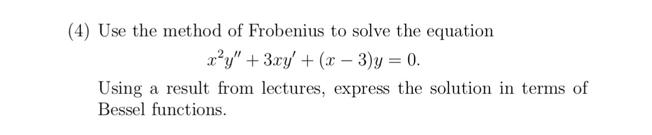 (4) ﻿Use the method of Frobenius to solve the | Chegg.com