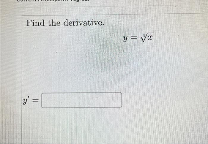 Solved Find the derivative. y=4x | Chegg.com